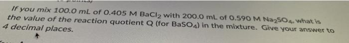 Solved If you mix 100.0 mL of 0.405 M BaCl2 with 200.0 mL of | Chegg.com