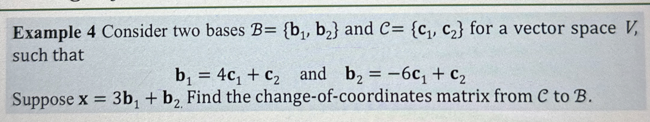 Solved Example 4 ﻿Consider two bases B={b1,b2} ﻿and | Chegg.com