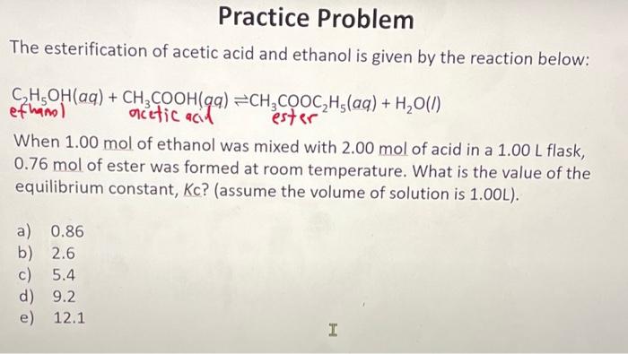 Solved Practice Problem The esterification of acetic acid | Chegg.com