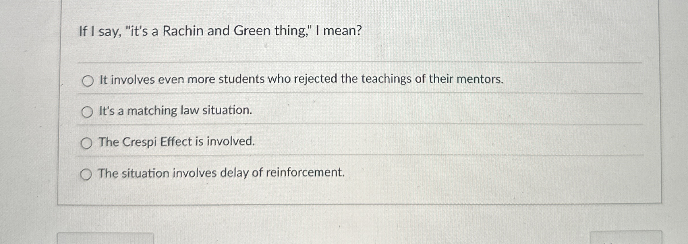 Solved If I say, "it's a Rachin and Green thing," I mean?It | Chegg.com