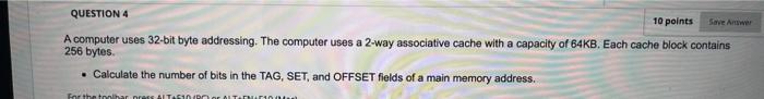 Solved QUESTION 4 10 points A computer uses 32-bit byte | Chegg.com