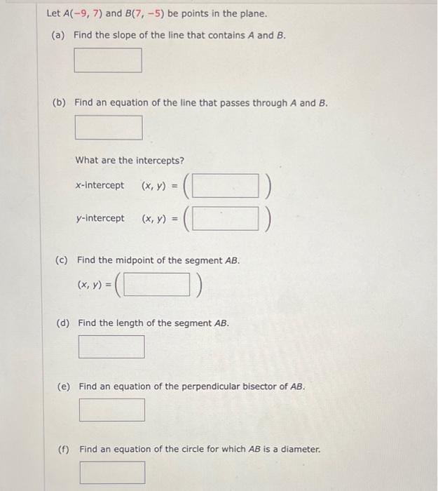 Solved Let A(−9,7) and B(7,−5) be points in the plane. (a) | Chegg.com