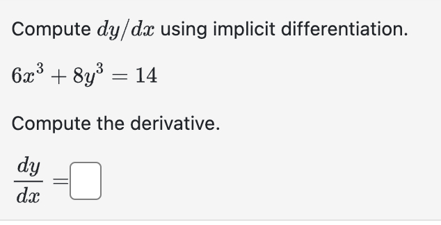 Solved Compute dy/dx using implicit | Chegg.com