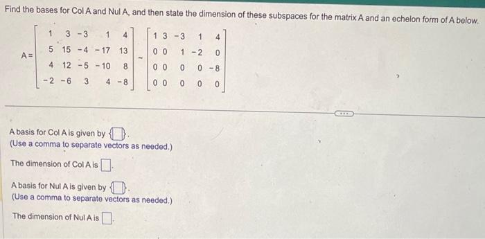 Solved Find the bases for Col A and Nul A, and then state | Chegg.com
