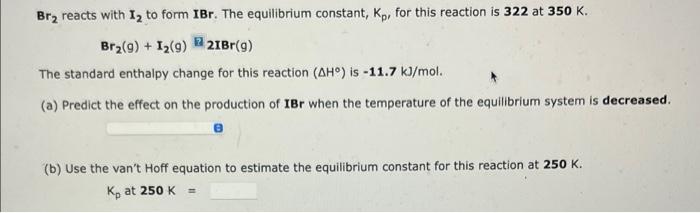 Solved Br2 reacts with I2 to form IBr. The equilibrium | Chegg.com
