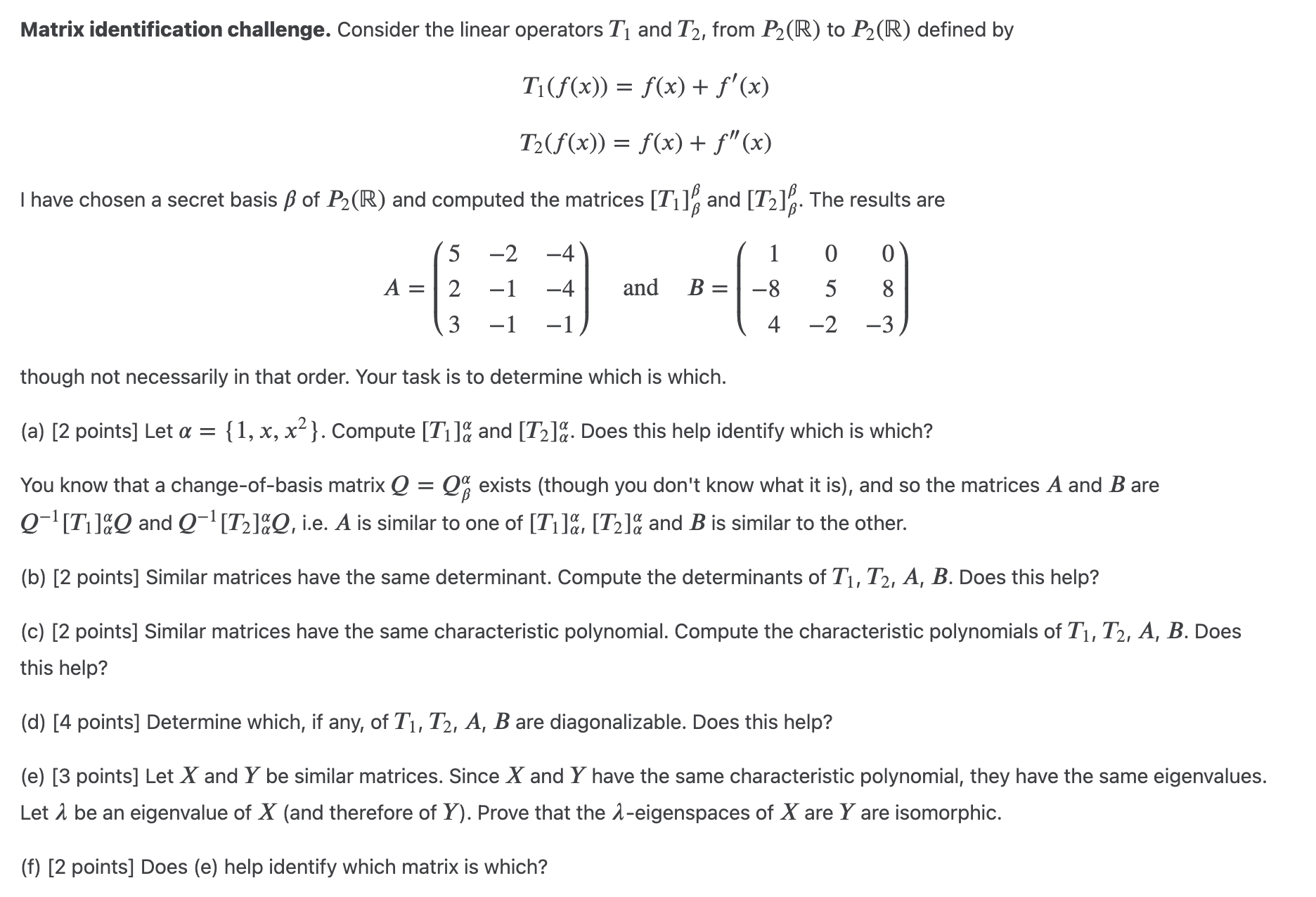 Solved Matrix identification challenge. Consider the linear | Chegg.com