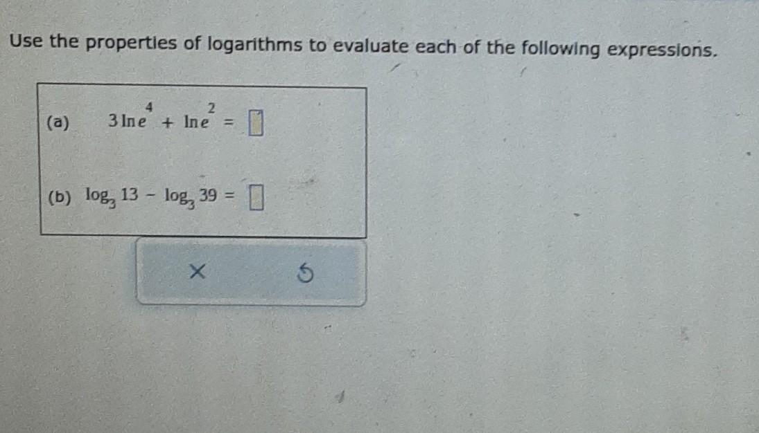 Solved Use the propertles of logarithms to evaluate each of | Chegg.com