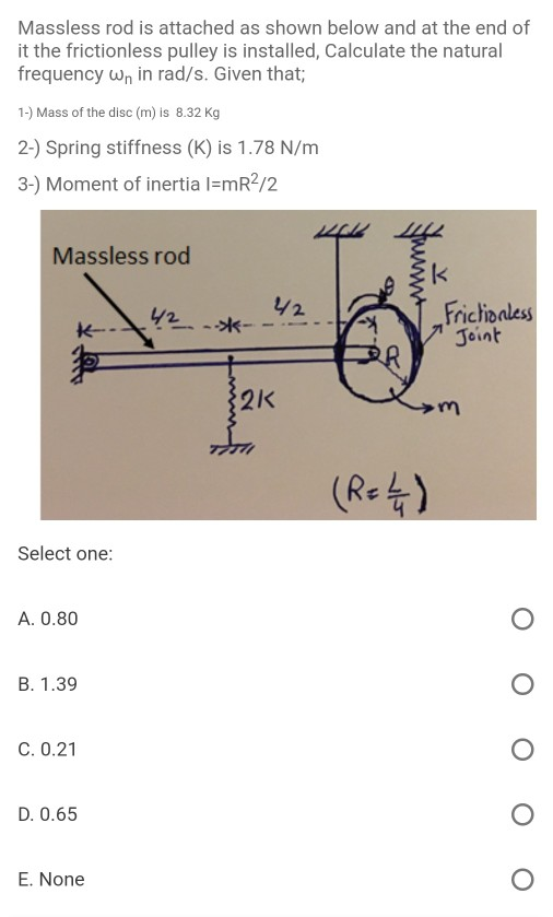 Solved Massless rod is attached as shown below and at the | Chegg.com