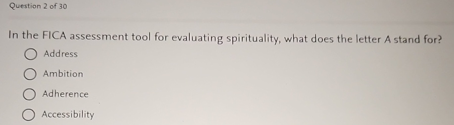 [Solved]: Question 2 of 30 In the FICA assessment tool for e