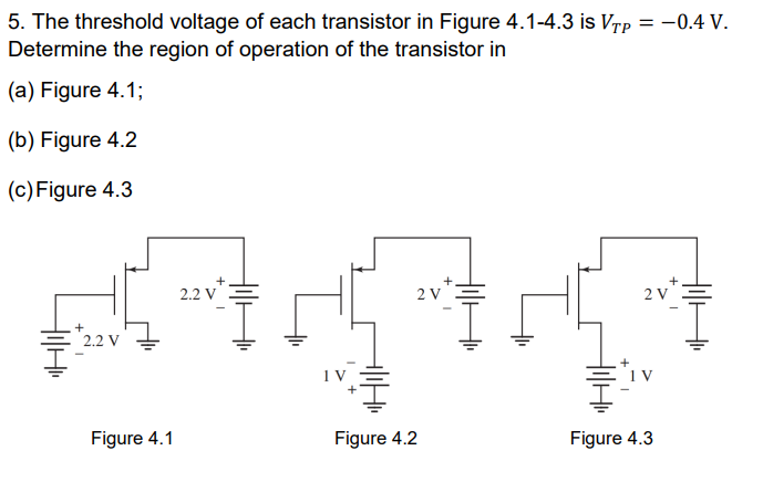 Solved 5. The threshold voltage of each transistor in Figure | Chegg.com