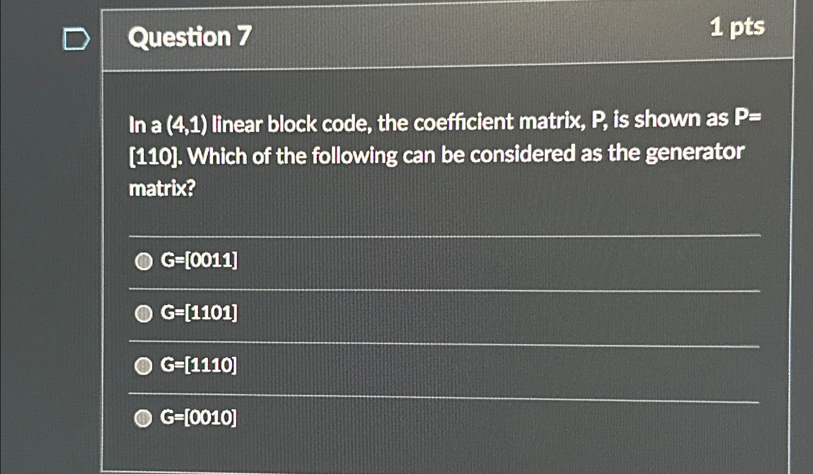 Solved Question 71 ﻿ptsIn a (4,1) ﻿linear block code, the | Chegg.com
