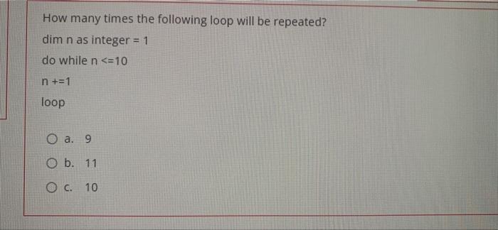 Solved How many times the following loop will be repeated? | Chegg.com