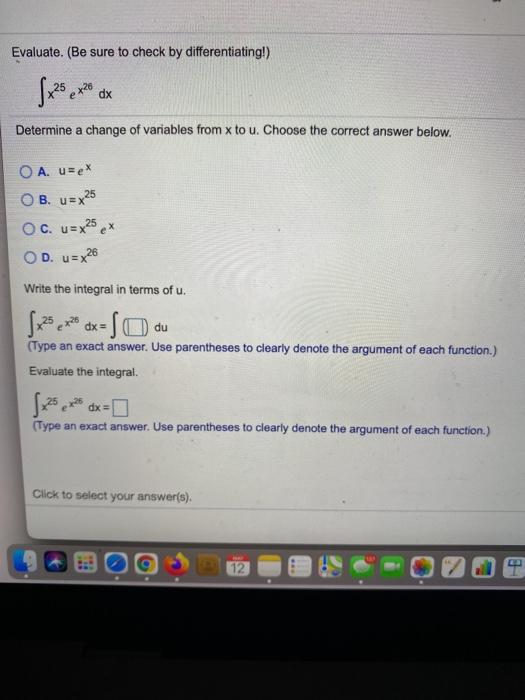 Solved Evaluate. (Be sure to check by differentiating!) [x25 | Chegg.com