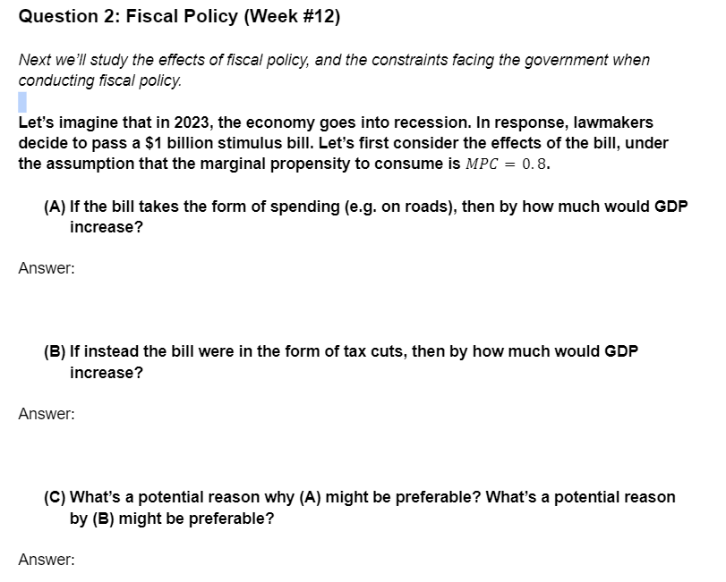Solved Question 2: Fiscal Policy (Week #12)Next we'll study | Chegg.com
