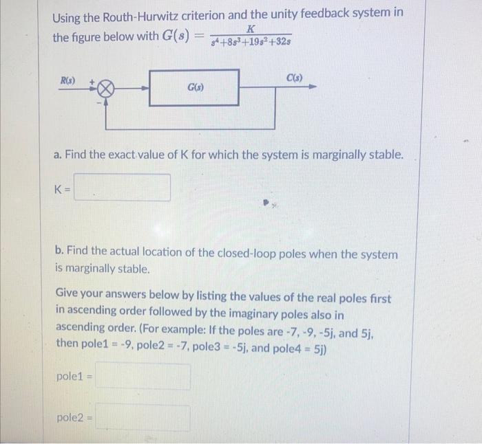 Solved Using the Routh-Hurwitz criterion and the unity | Chegg.com