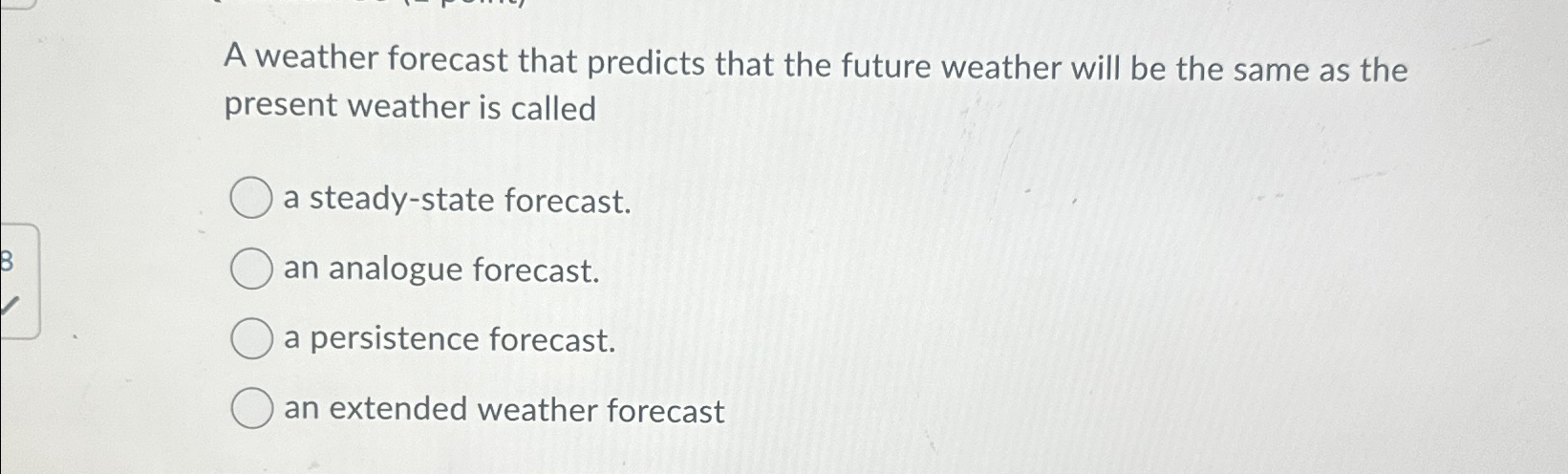 Solved A weather forecast that predicts that the future | Chegg.com