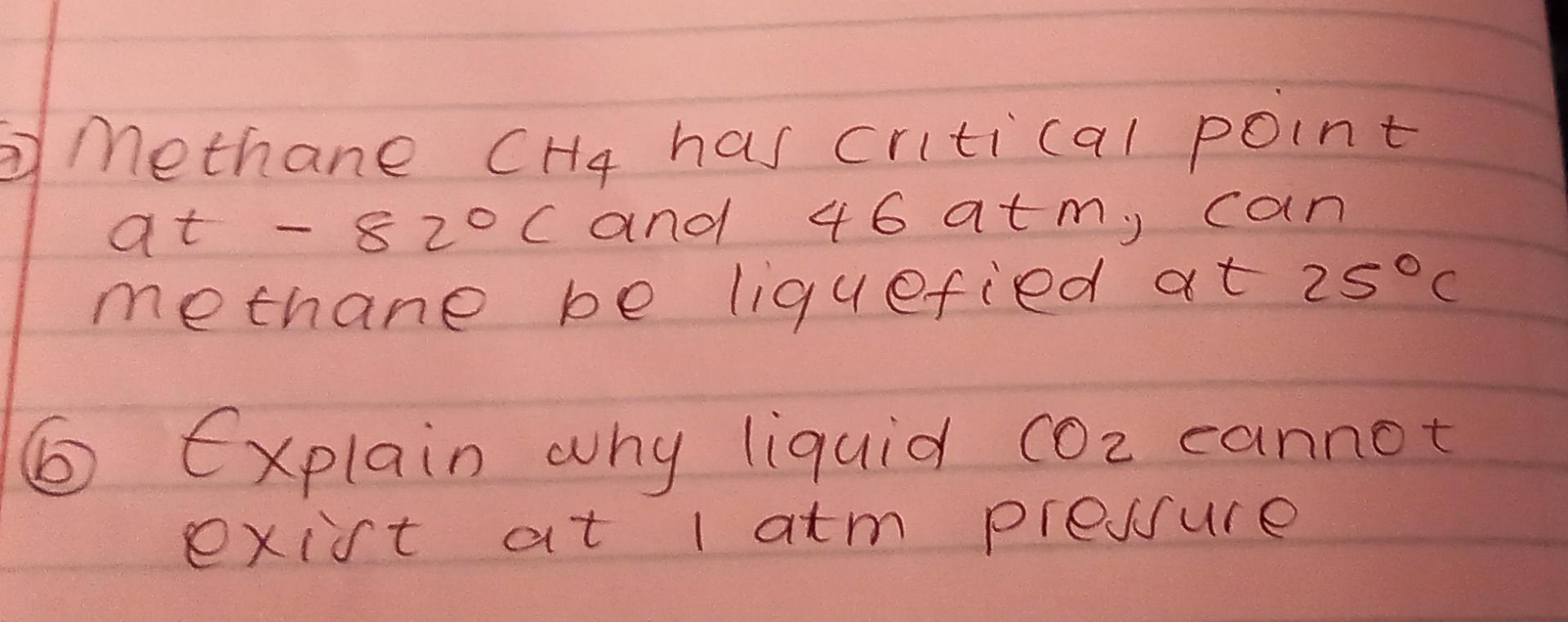 Solved Methane CH4 has critical point 5 at - 820c and 46 | Chegg.com