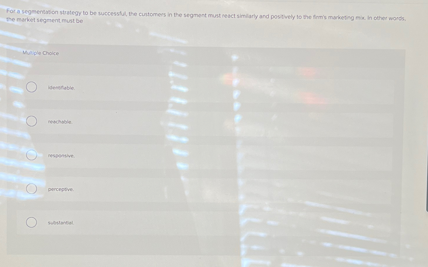 Solved For a segmentation strategy to be successful, the | Chegg.com