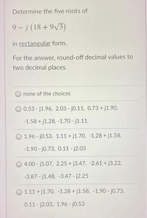 Solved Determine the five roots of 9-; (18+973) in | Chegg.com