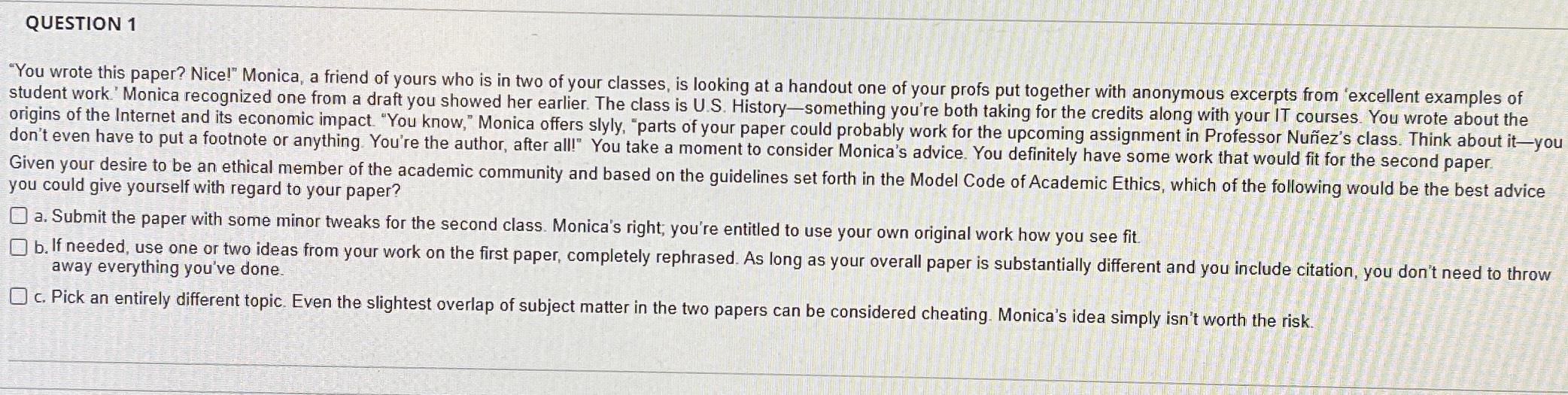 Solved QUESTION 1"You wrote this paper? Nicel" Monica, a | Chegg.com