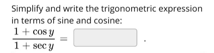 Solved Simplify and write the trigonometric expression in | Chegg.com