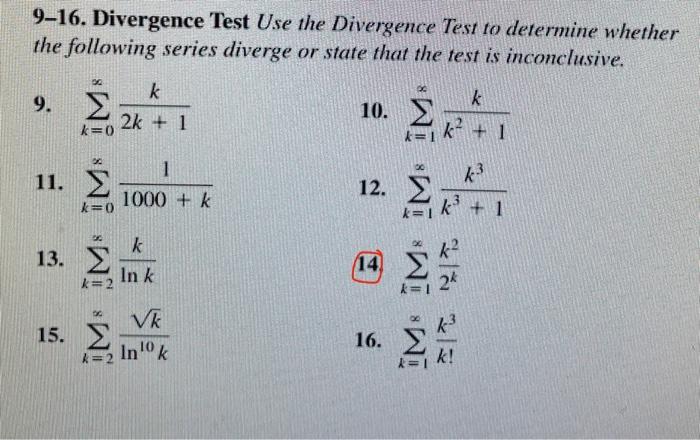 Solved 9-16. Divergence Test Use the Divergence Test to | Chegg.com