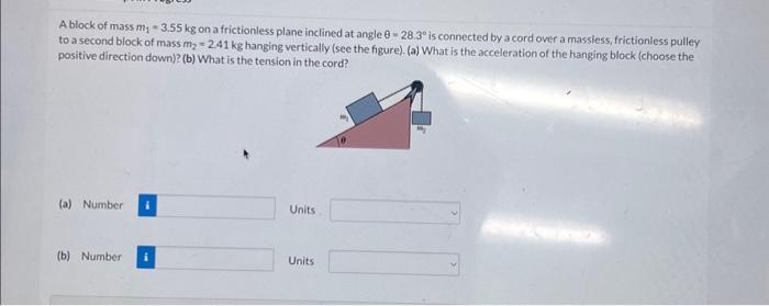 Solved A block of mass m1=3.55 kg on a frictionless plane | Chegg.com