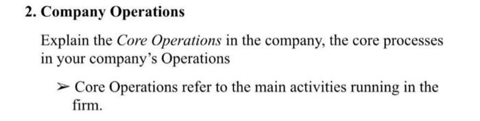 Solved 2. Company Operations Explain the Core Operations in | Chegg.com