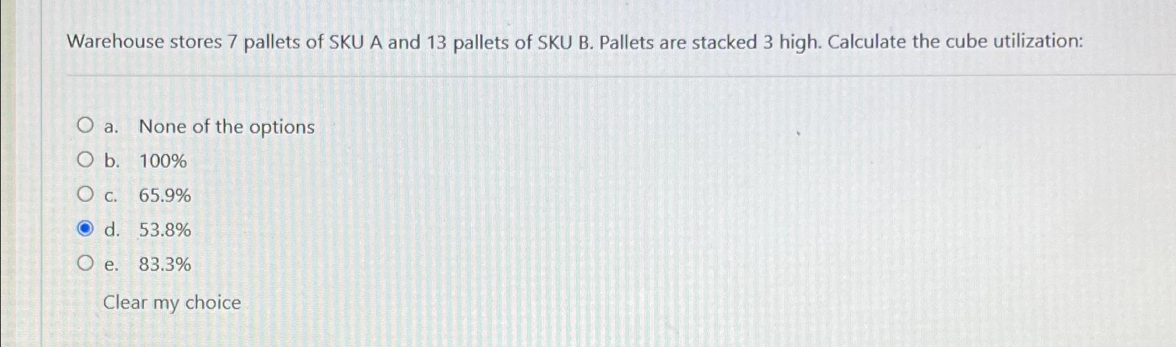 Solved Warehouse stores 7 ﻿pallets of SKU A and 13 ﻿pallets | Chegg.com