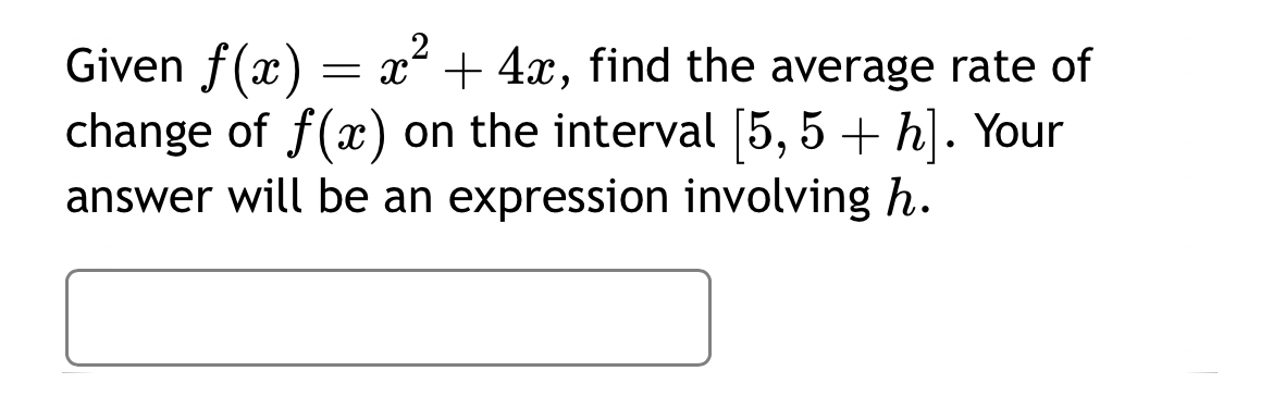 Solved Given f(x)=x2+4x, ﻿find the average rate of change of | Chegg.com