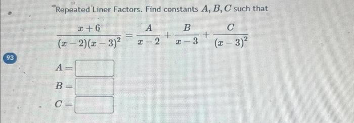 Solved Repeated Liner Factors. Find constants A, B, C such | Chegg.com