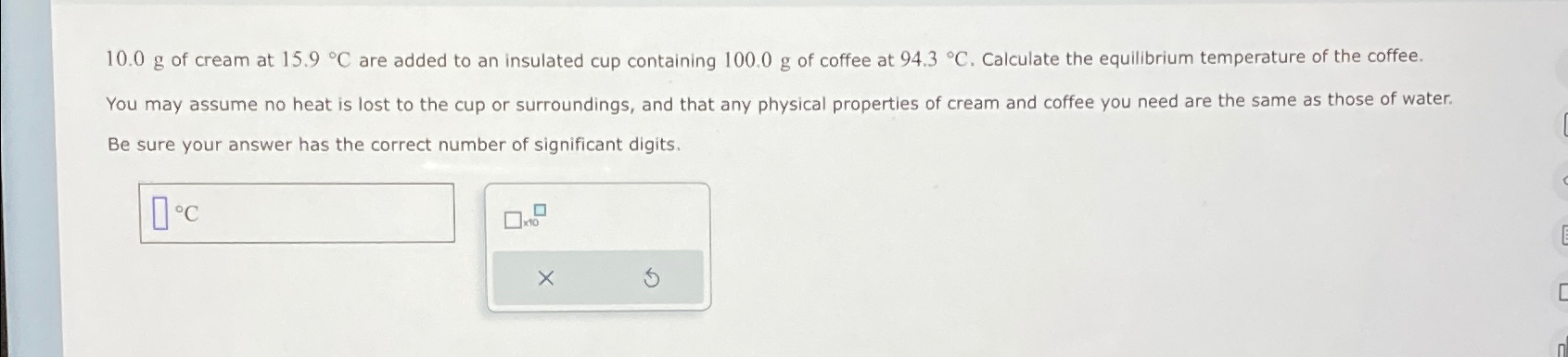 Solved 10.0g ﻿of cream at 15.9°C ﻿are added to an insulated | Chegg.com