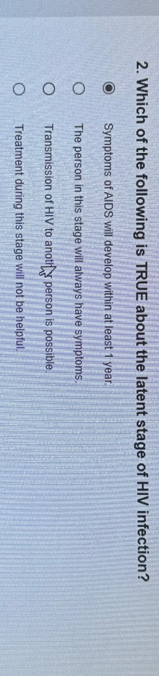 Solved Which of the following is TRUE about the latent stage | Chegg.com