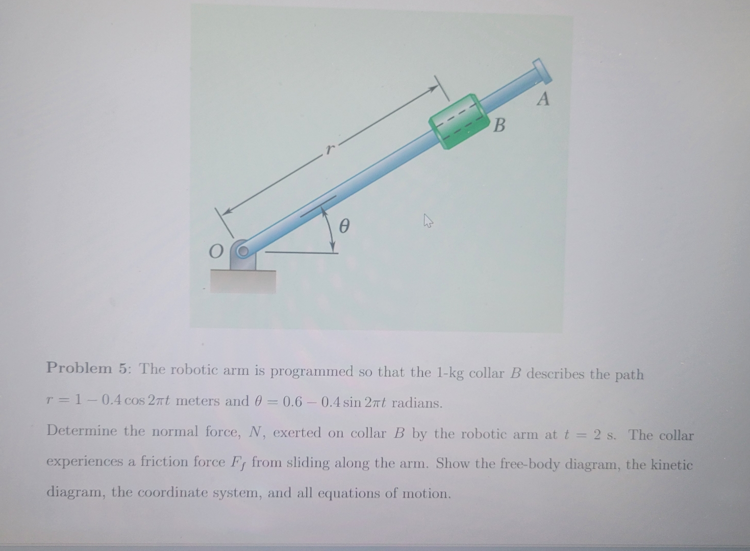 Solved Problem 5: The robotic arm is programmed so that the | Chegg.com