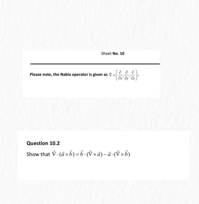 Solved Please Note The Nabla Operator Is Given As