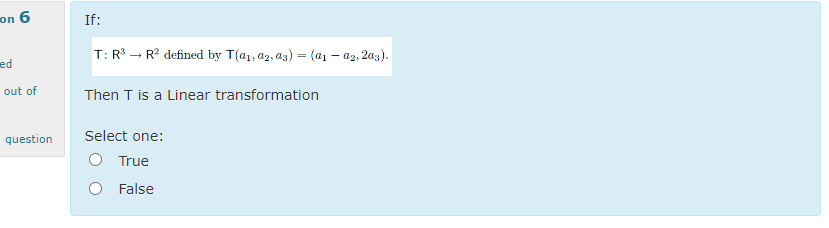 Solved If:T:R3→R2 ﻿defined by T(a1,a2,a3)=(a1-a2,2a3).Then T | Chegg.com