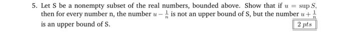 Solved u= 5. Let S be a nonempty subset of the real numbers, | Chegg.com