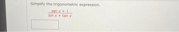 Solved Simplify the trigonometric expression. | Chegg.com