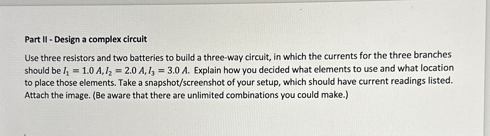 Solved Part II - ﻿Design a complex circuitUse three | Chegg.com