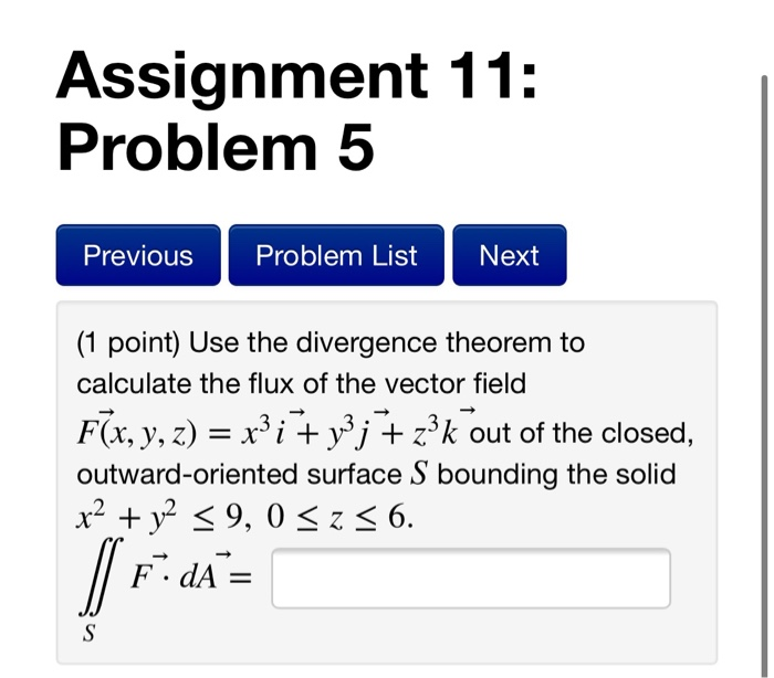 Solved Assignment 11: Problem 5 Previous Problem List Next | Chegg.com Solved Assignment 11: Problem 5 Previous Problem List Next | Chegg.com