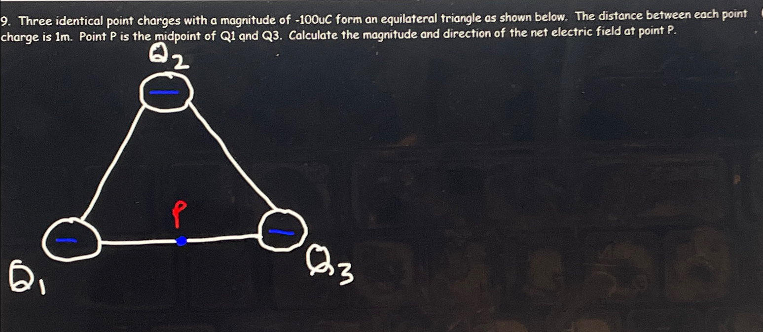 Solved Three identical point charges with a magnitude of | Chegg.com