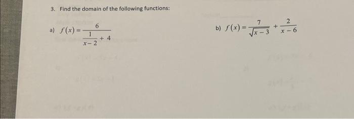 Solved 3. Find the domain of the following functions: | Chegg.com