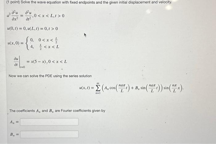 Solved (1 point) Solve the wave equation with fixed | Chegg.com