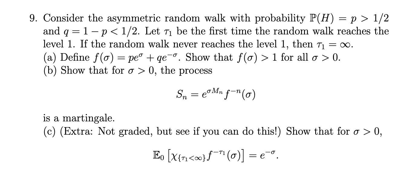 Solved by an EXPERT Consider the asymmetric random walk with probability | Chegg.com