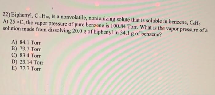 Solved 22) Biphenyl, C12H10, is a nonvolatile, nonionizing | Chegg.com