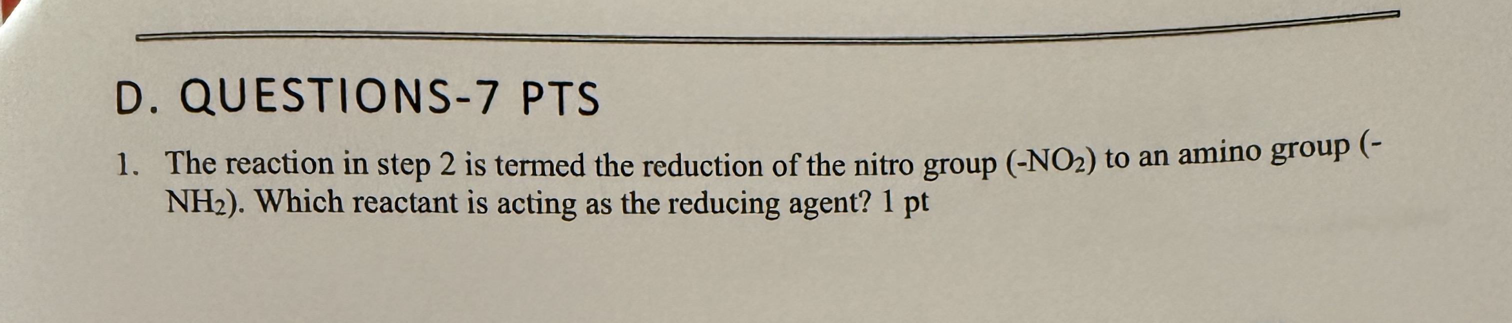 D. ﻿QUESTIONS-7 ﻿PTSThe reaction in step 2 ﻿is termed | Chegg.com