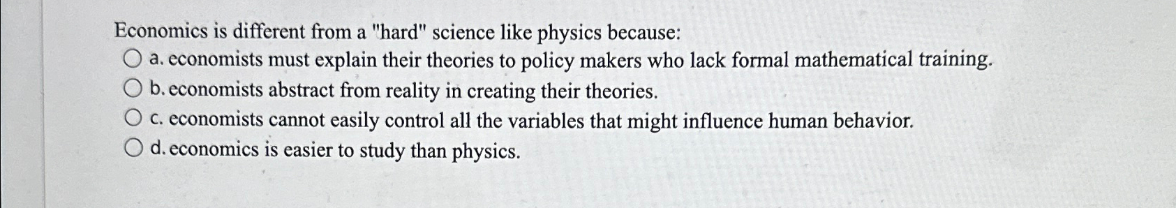 Economics is different from a "hard" science like | Chegg.com