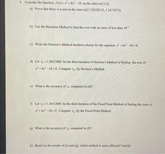 Consider the function f(x)=x3+4x2−10 on the interval | Chegg.com