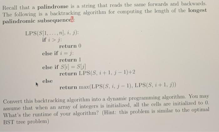 Solved Recall that a palindrome is a string that reads the | Chegg.com
