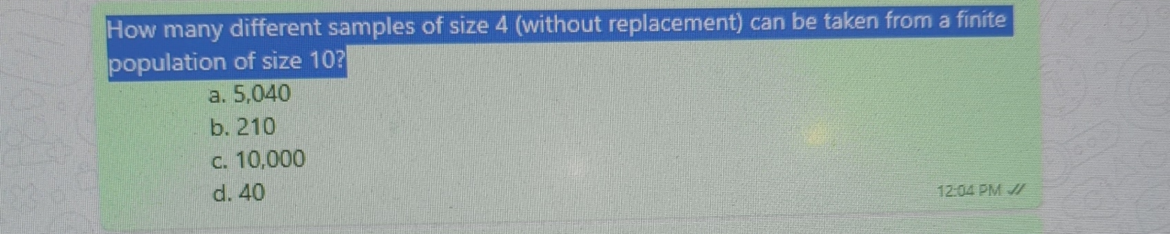Solved How many different samples of size 4 (without | Chegg.com